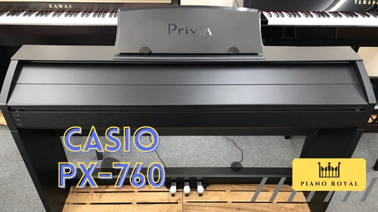 Piano điện Casio PX-760 PIANO ROYAL