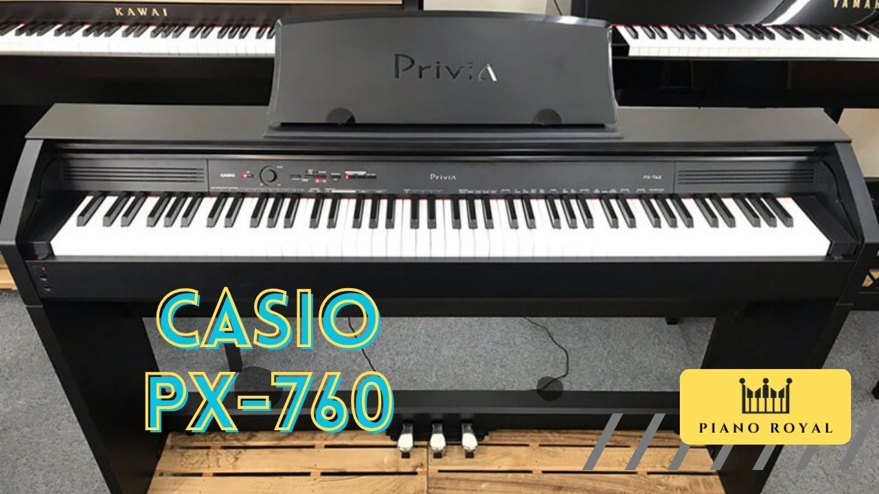 Piano điện Casio PX-760 PIANO ROYAL