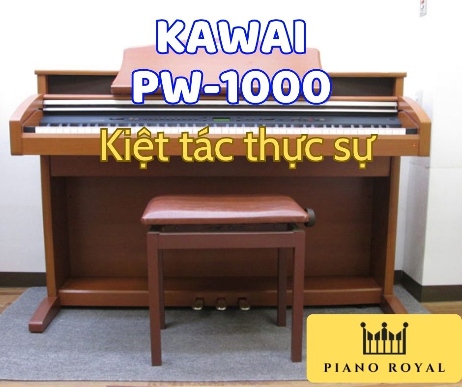 Piano điện Kawai PW-1000 Kiệt tác thực sự