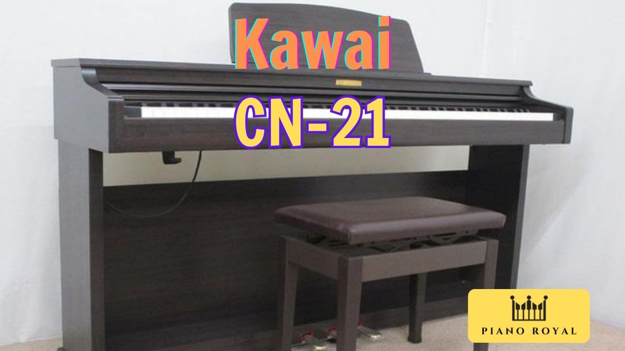 Kawai CN-21 chất lượng âm thanh tuyệt vời