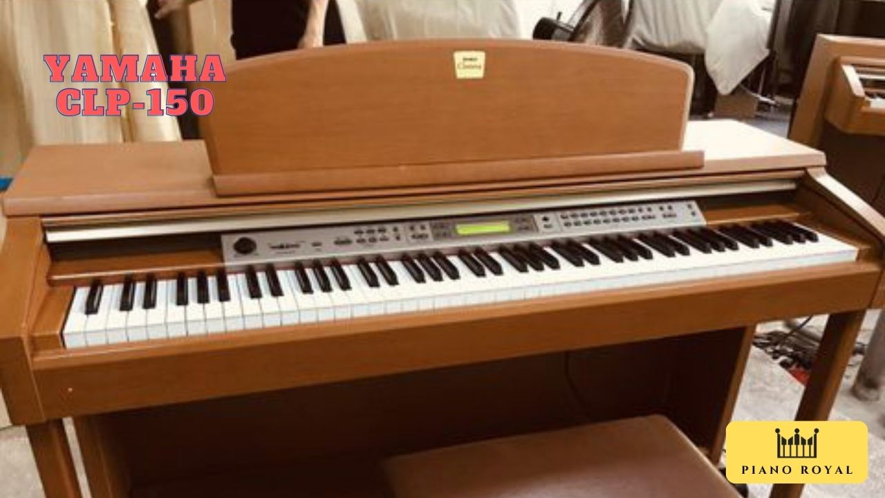Piano điện Yamaha CLP-150 PIANO ROYAL