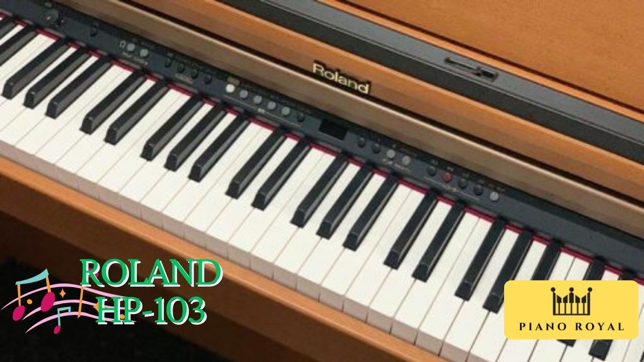 Piano điện Roland HP-103 PIANO ROYAL