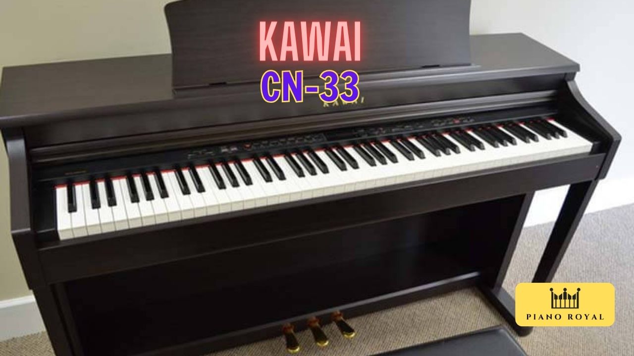Piano điện Kawai CN-33 PIANO ROYAL