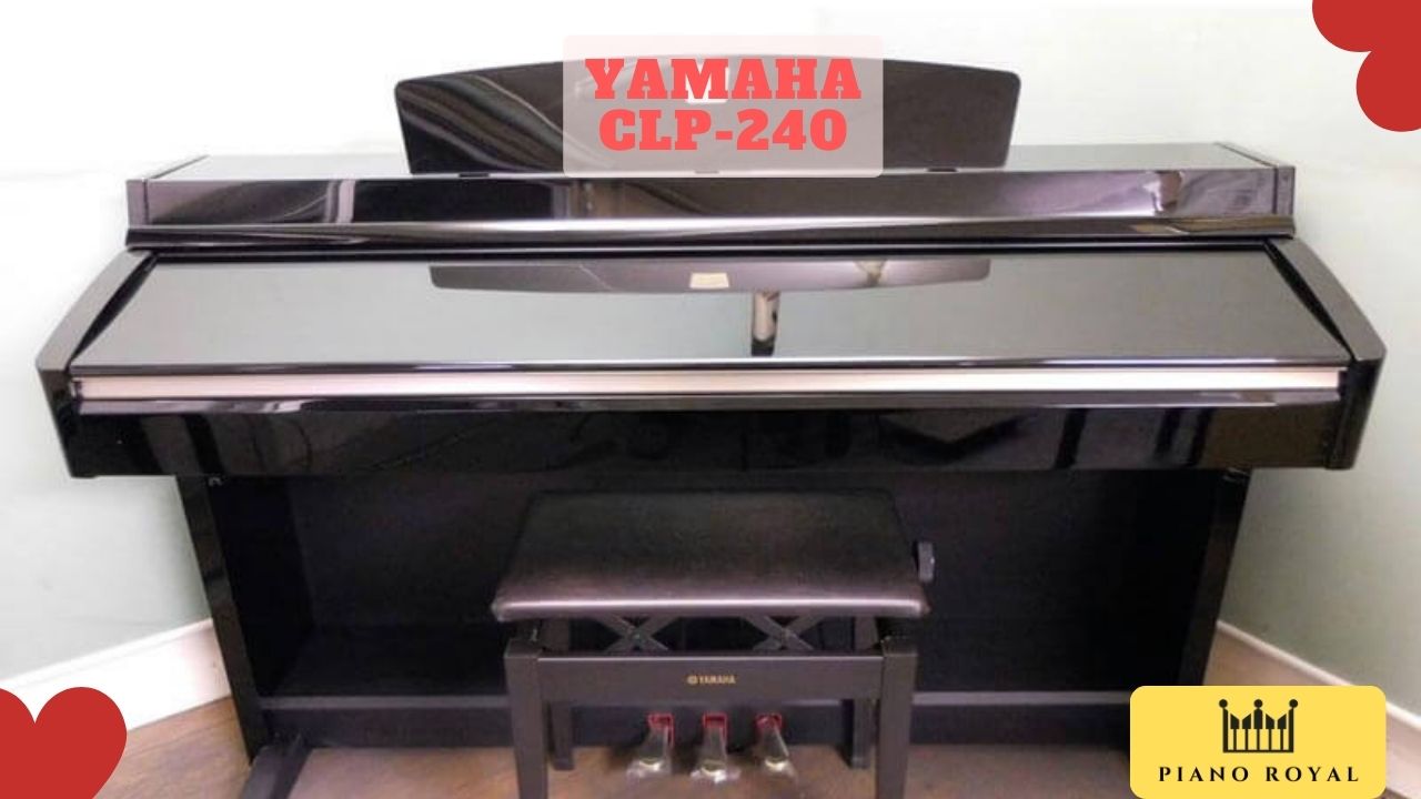 Piano điện Yamaha CLP-240 PIANO ROYAL