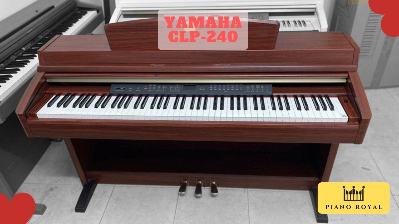 Piano điện Yamaha CLP-240 PIANO ROYAL