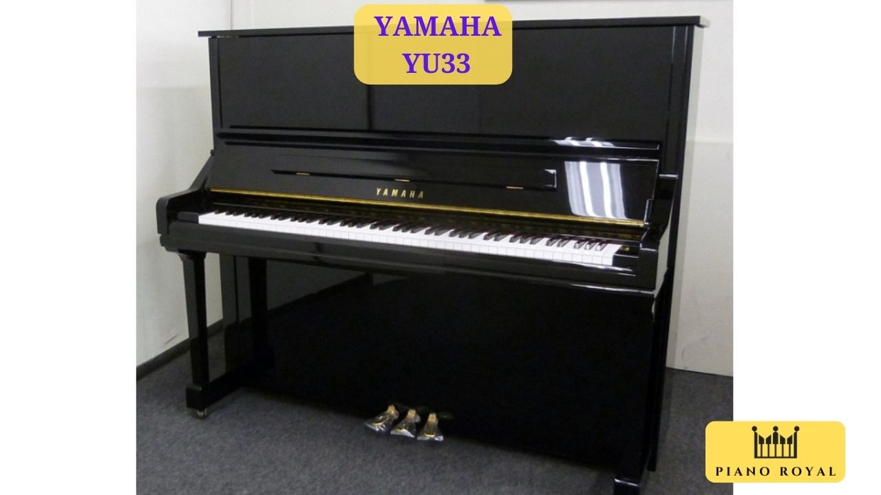 Yamaha YU33 với sự hoàn hảo từ cấu trúc đến âm thanh